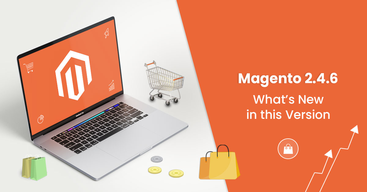 Magento 2.4.6 - Power Up Your Online Store with Latest Features