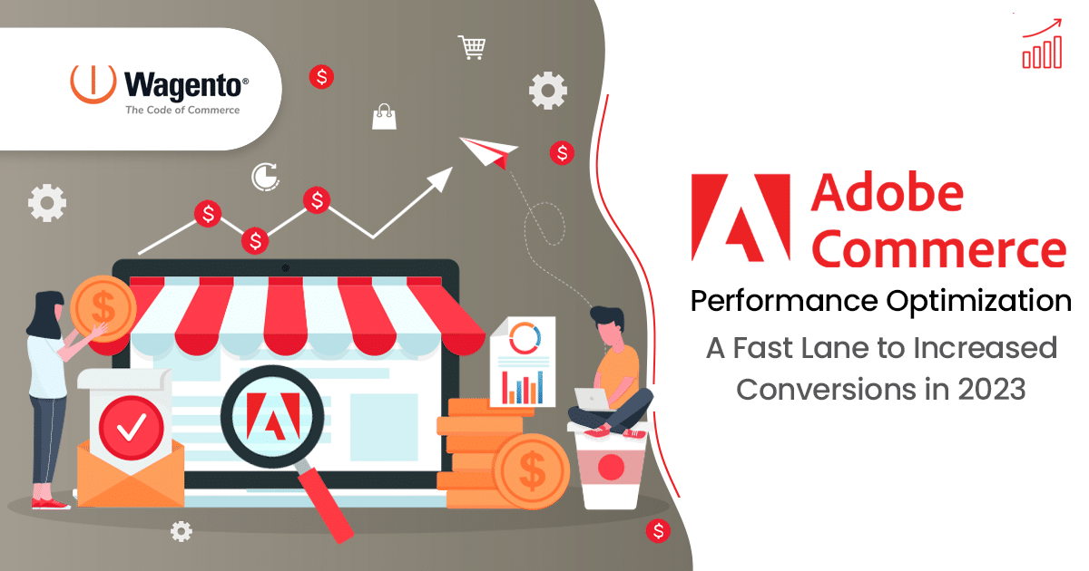 Adobe Commerce Performance Optimization - Boost Sales