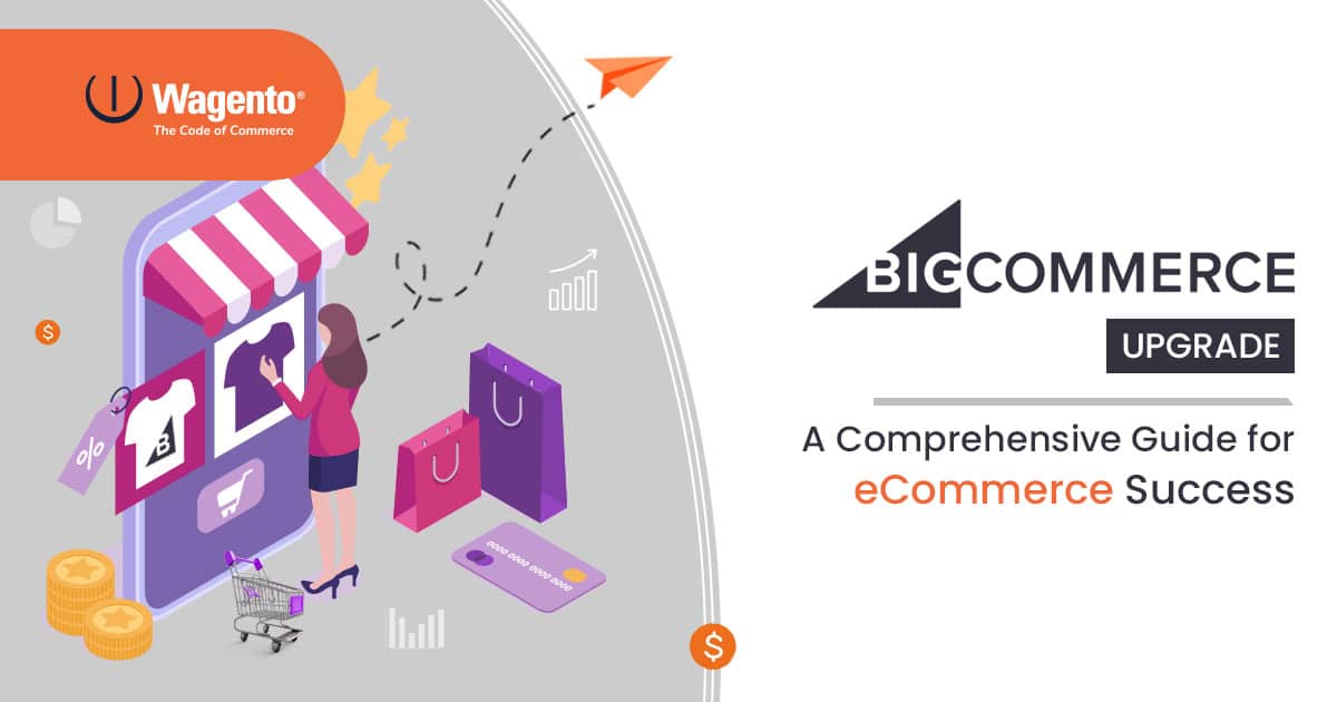 BigCommerce Migration: Elevate Your eCommerce Success