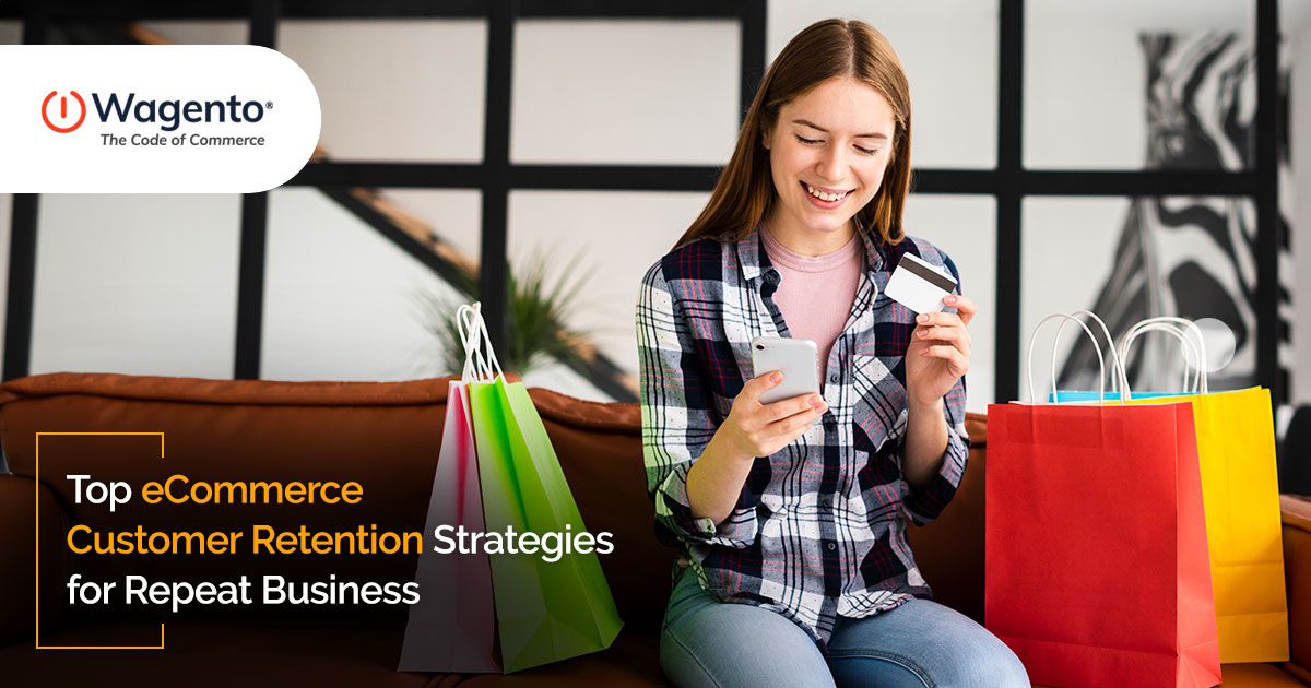 Customer Retention Strategies: Boost eCommerce Loyalty